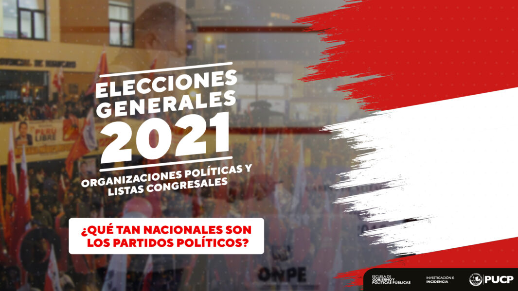 Elecciones Generales 2021 - Escuela de Gobierno y Políticas Públicas